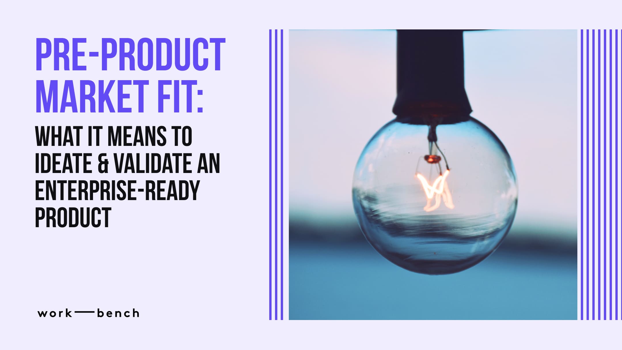 Pre-Product Market Fit: What It Means to Ideate & Validate an ...